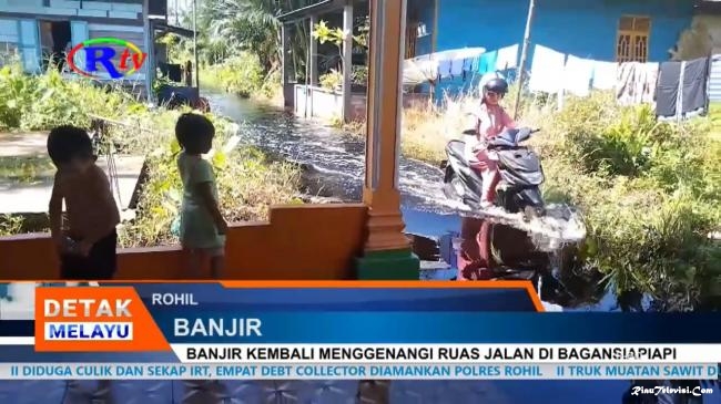 BANJIR KEMBALI MENGGENANGI RUAS JALAN DI BAGANSIAPIAPI