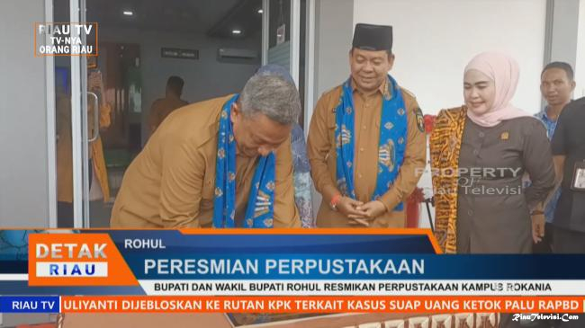 BUPATI DAN WAKIL BUPATI ROHUL RESMIKAN PERPUSTAKAAN KAMPUS ROKANIA